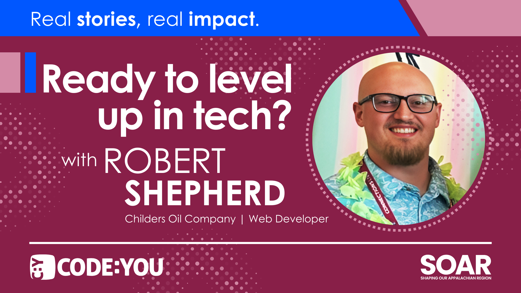 Breaking Into Tech: Robert Shepherd’s Journey from Healthcare to Web Development with SOAR’s ...