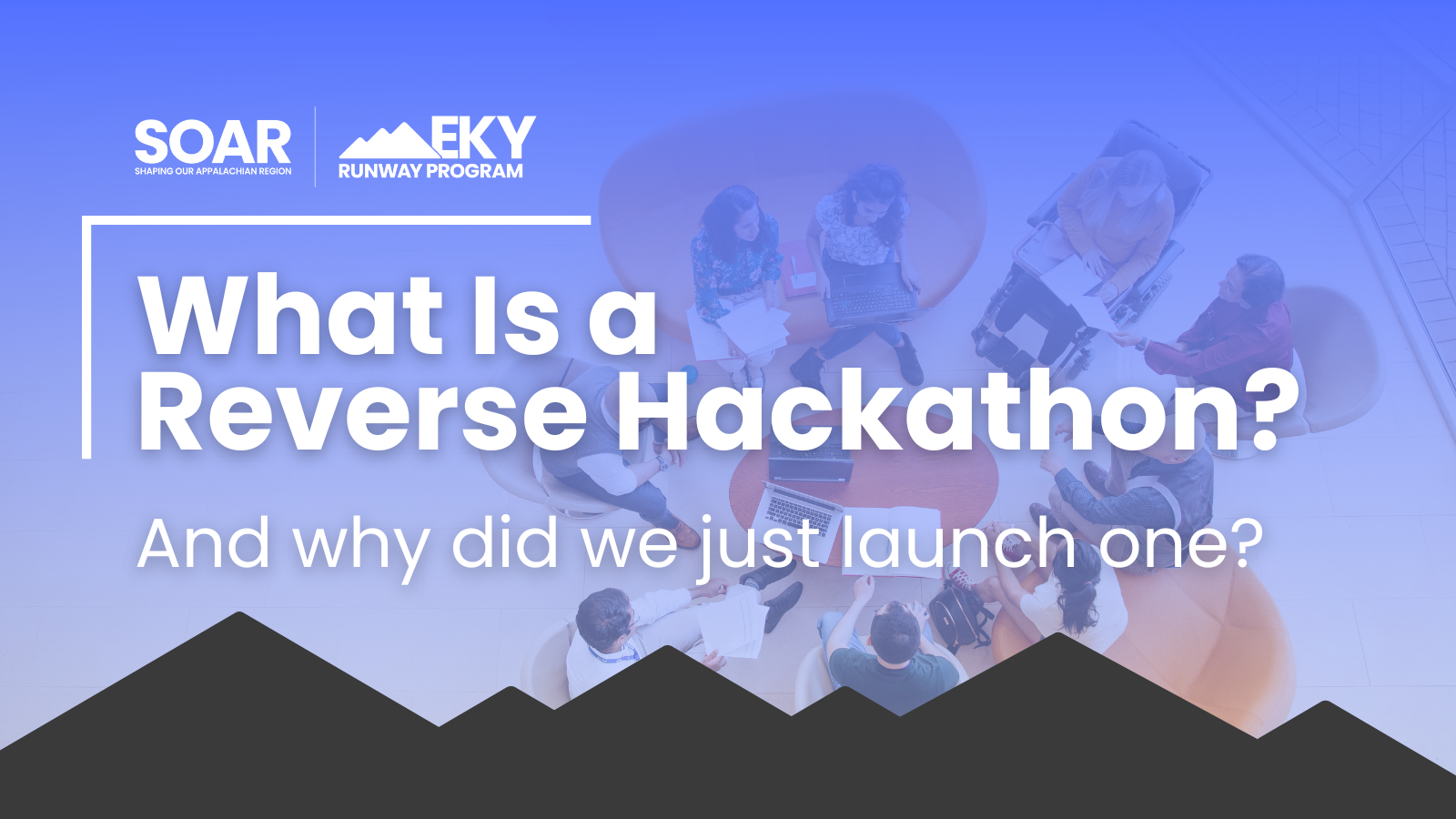 What Is a Reverse Hackathon? And Why Did We Just Launch One? - SOAR