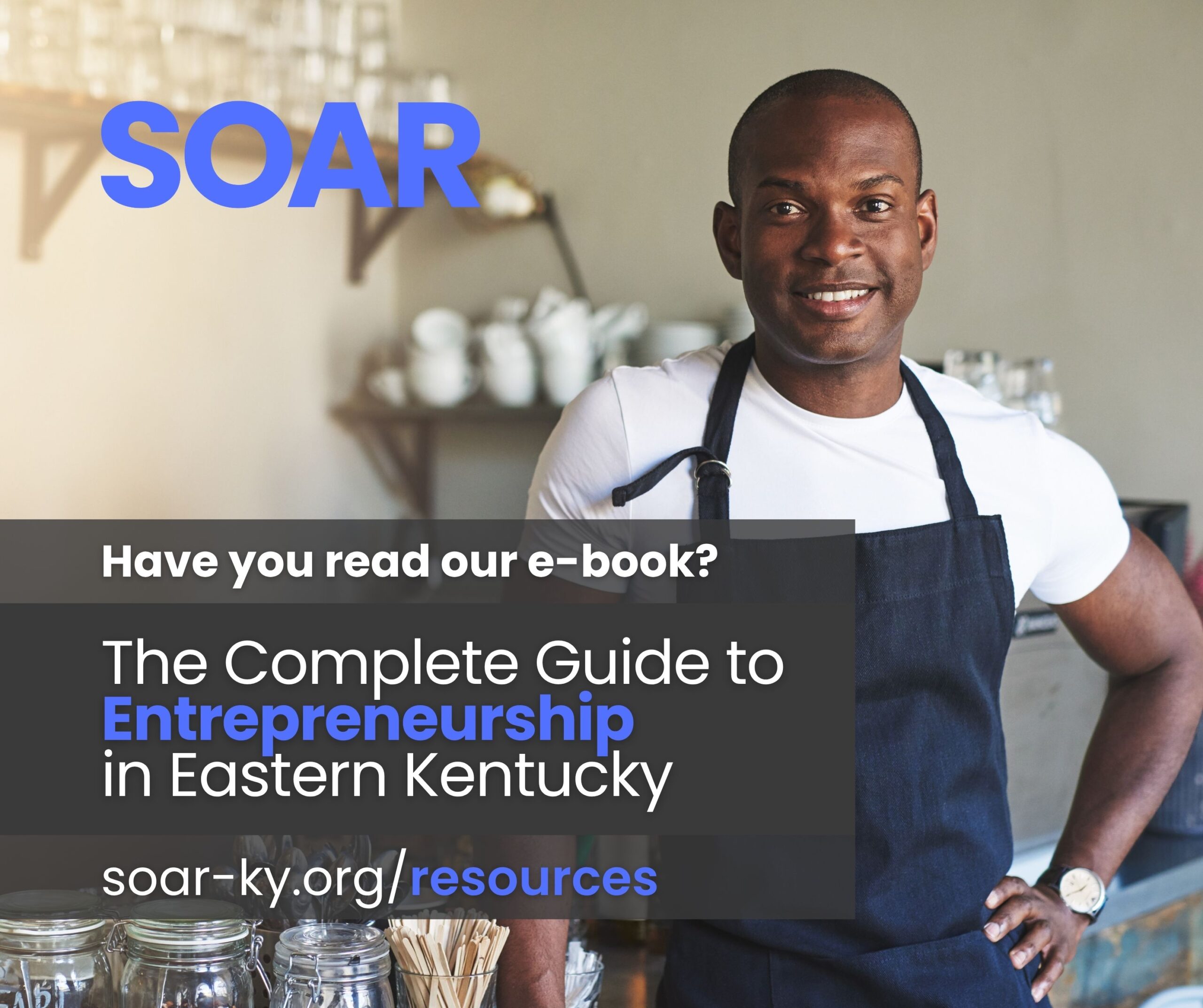 The Complete Guide to Entrepreneurship in Eastern Kentucky | SOAR
