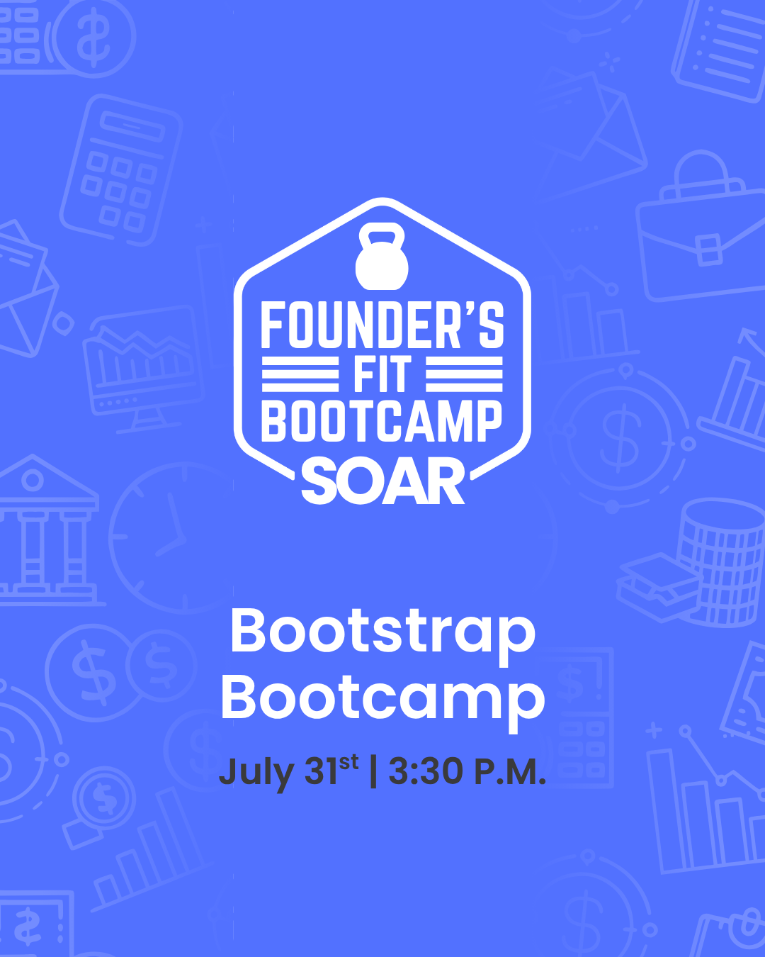 July 31: Bootstrap Bootcamp | SOAR Innovation